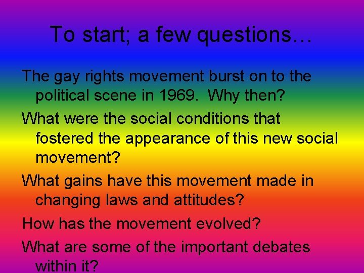 The LGBT Movement The history of the movement