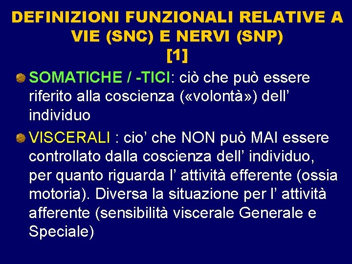 TESSUTO NERVOSO SCHEMA MORFOLOGICO DEL SISTEMA NERVOSO SUDDIVISIONE