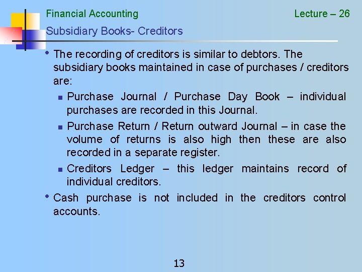 Financial Accounting Lecture 26 Recap With the increase