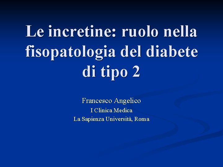 Le incretine ruolo nella fisopatologia del diabete di