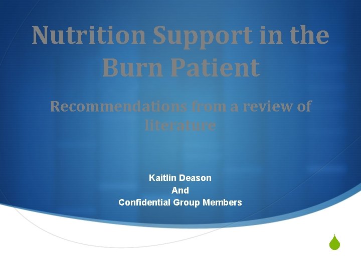 Nutrition Support in the Burn Patient Recommendations from