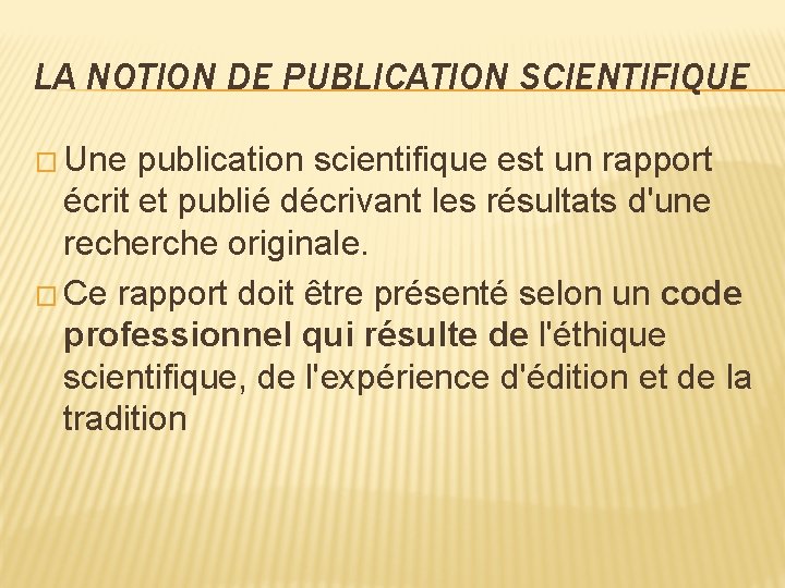 COMMENT RDIGER UN RAPPORT OU UNE PUBLICATION SCIENTIFIQUE