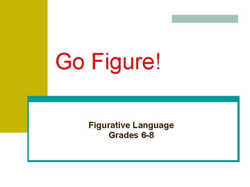 Go Figure Figurative Language Grades 6 8 Recognizing