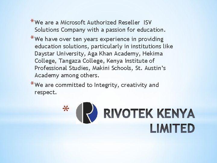 We are a Microsoft Authorized Reseller ISV Solutions