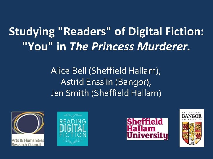 Studying Readers of Digital Fiction You in The