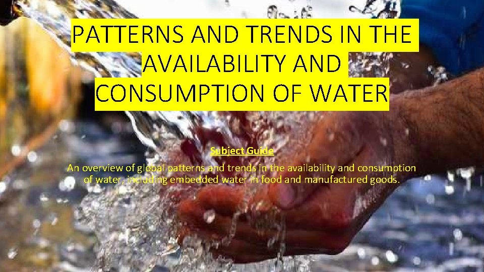 PATTERNS AND TRENDS IN THE AVAILABILITY AND CONSUMPTION