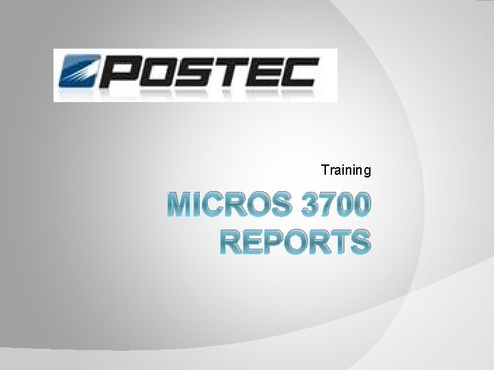 Training MICROS 3700 REPORTS Do you know the