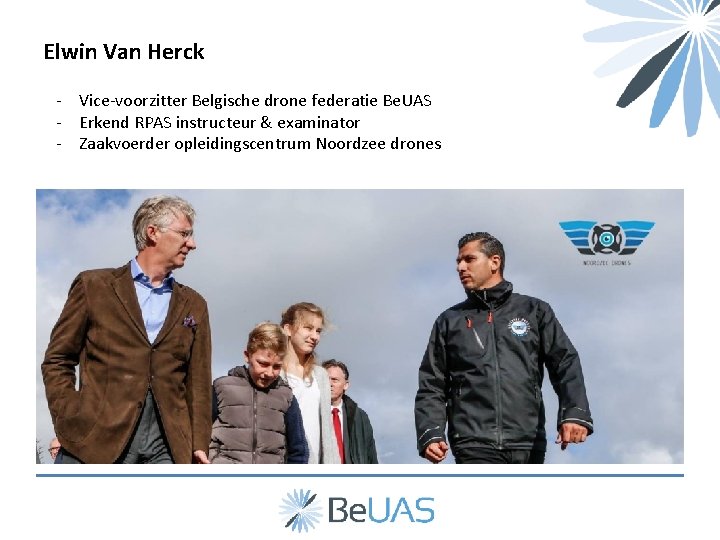 Welkom Elwin Van Herck Vicevoorzitter Belgische drone federatie