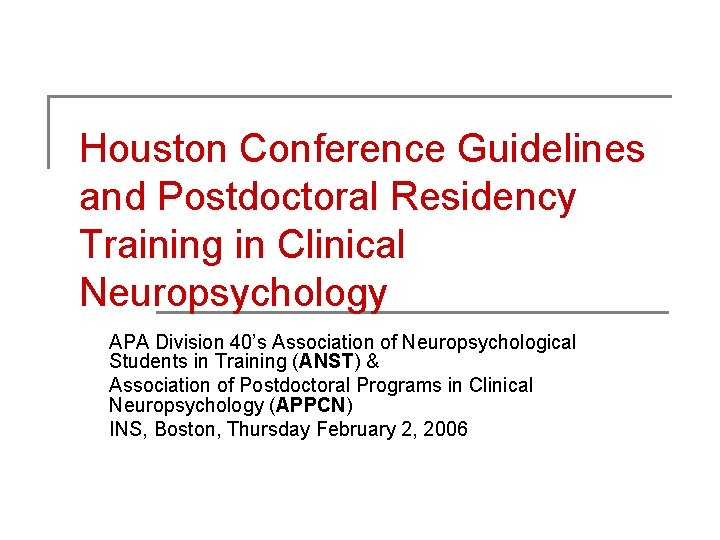 Houston Conference Guidelines and Postdoctoral Residency Training in