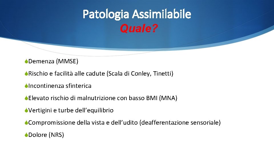 Patologia Assimilabile Quale SDemenza MMSE SRischio e facilit