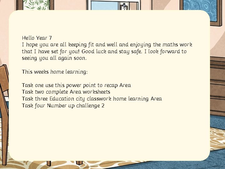 Hello Year 7 I hope you are all