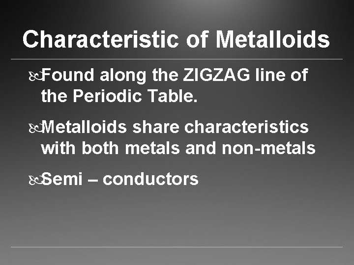 The Periodic Table z Metals z Nonmetals z