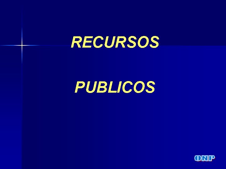 CLASIFICACIONES PRESUPUESTARIAS PARA EL SECTOR PUBLICO NACIONAL Son