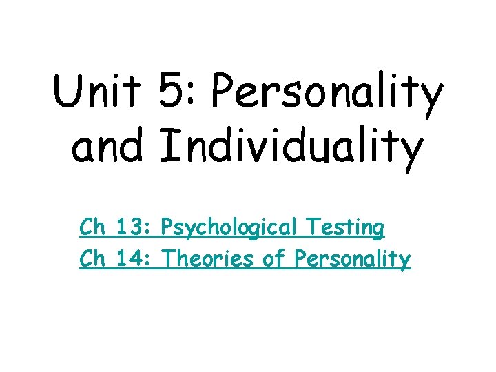 Unit 5 Personality and Individuality Ch 13 Psychological