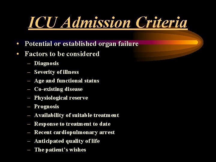 ICU Admission and Triage Criteria Pat Melanson MD