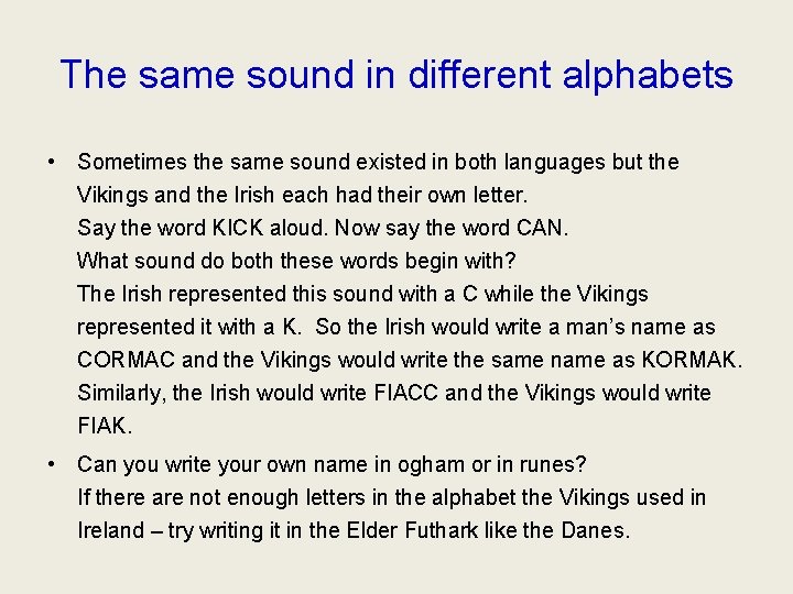 Runes and alphabets in Viking Ireland The first