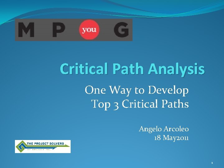 Critical Path Analysis One Way to Develop Top
