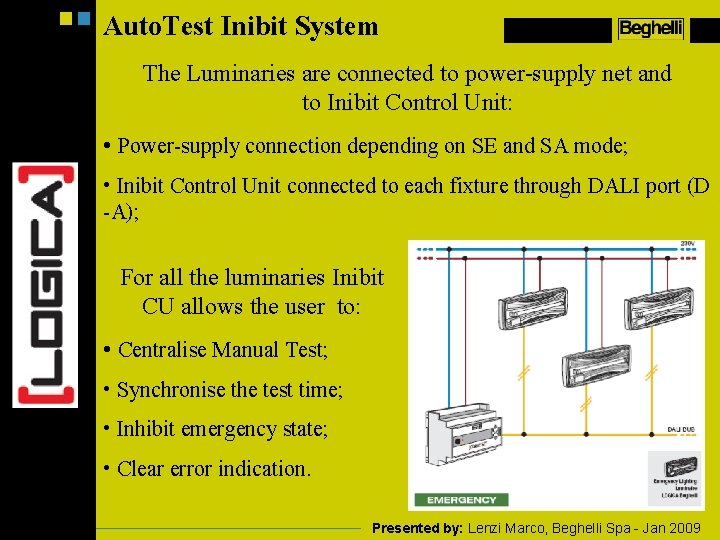 LOGICA System LOGICA SYSTEM Presented by Lenzi Marco