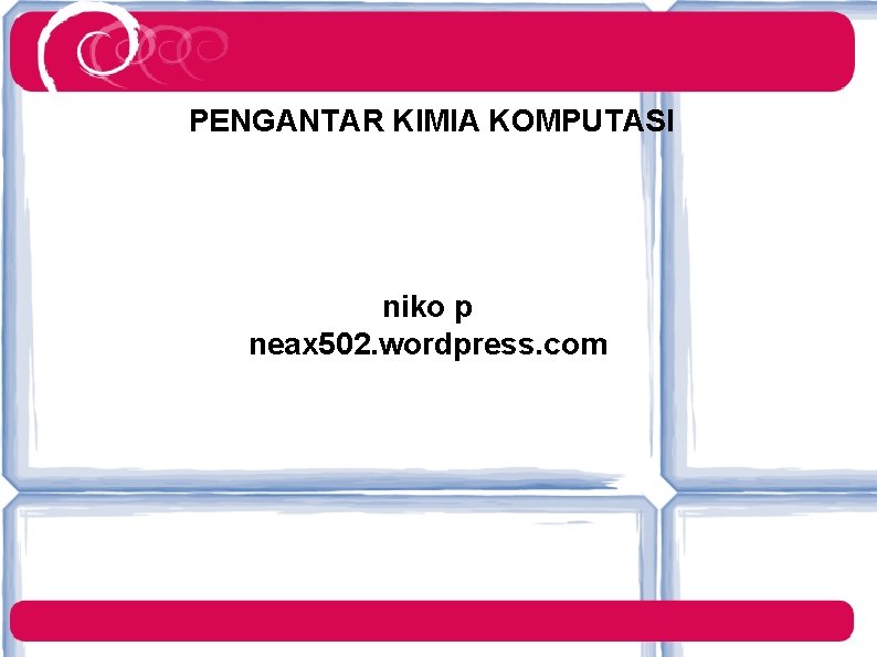 PENGANTAR KIMIA KOMPUTASI niko p neax 502 wordpress