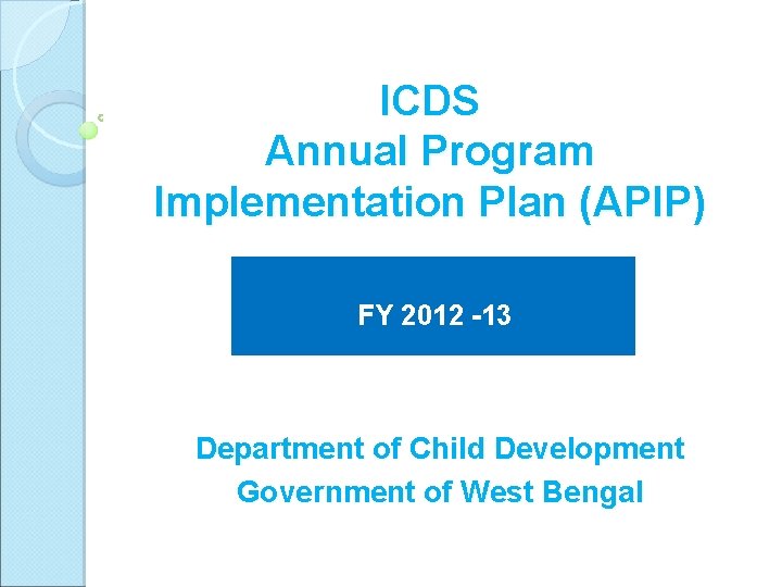 ICDS Annual Program Implementation Plan APIP FY 2012