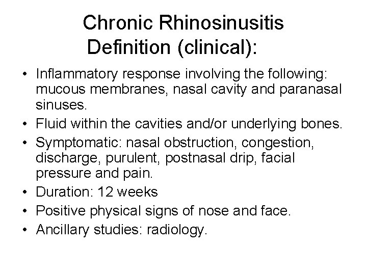 Chronic Rhinosinusitis Definition clinical Inflammatory response ...