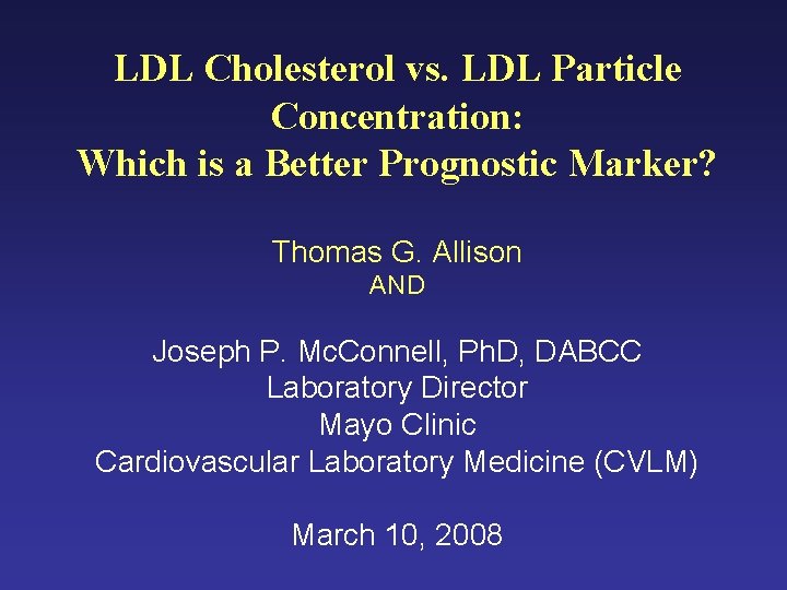 LDL Cholesterol vs LDL Particle Concentration Which is
