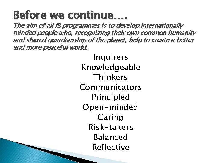 IB Learner Profile and Classroom Management Presented by