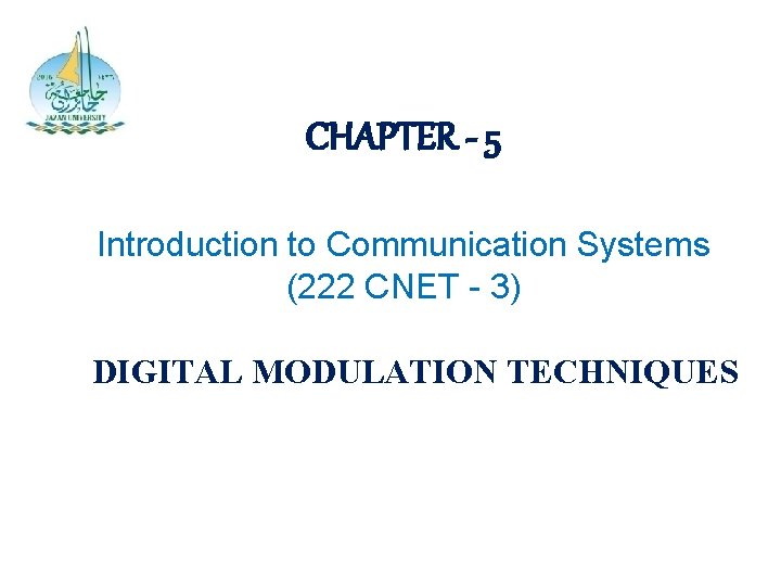 CHAPTER 5 Introduction to Communication Systems 222 CNET
