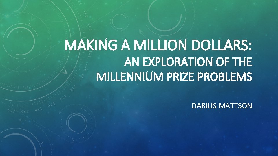 MAKING A MILLION DOLLARS AN EXPLORATION OF THE