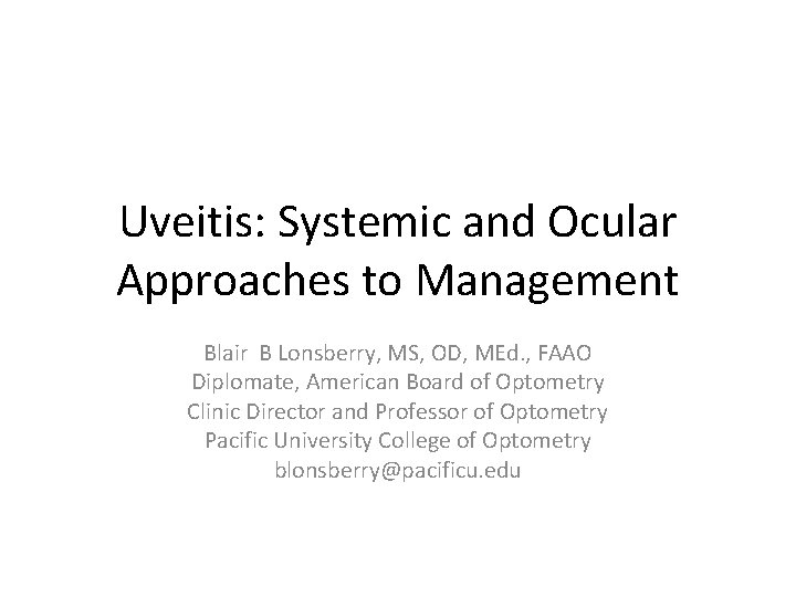 Uveitis Systemic and Ocular Approaches to Management Blair