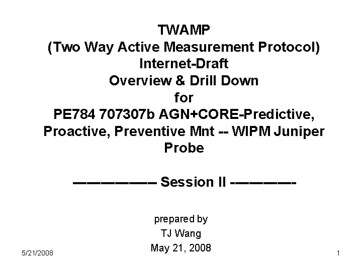 TWAMP Two Way Active Measurement Protocol InternetDraft Overview
