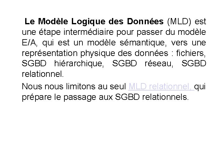 Le modle logique des donnes relationnel Le Modle