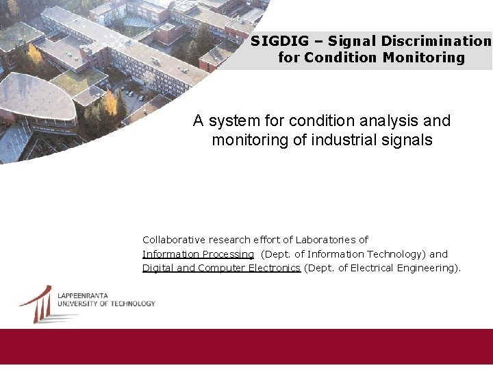 SIGDIG Signal Discrimination for Condition Monitoring A system