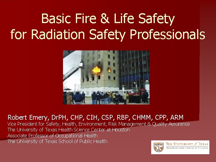 Basic Fire Life Safety for Radiation Safety Professionals