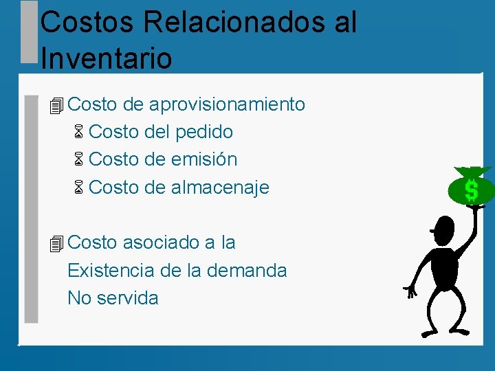 GESTION DE INVENTARIOS Tipos de Inventario 4 Materia