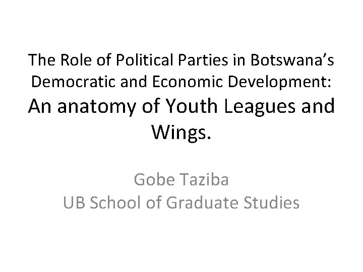 The Role of Political Parties in Botswanas Democratic