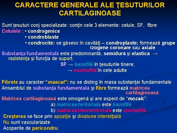 ESUTURILE CARTILAGINOASE Clasificarea esuturilor conjunctive esuturi ...