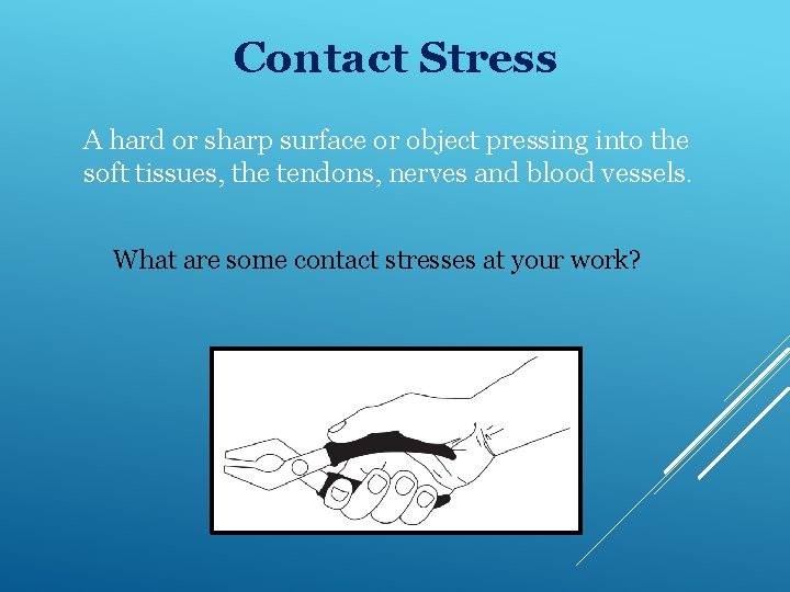 ERGONOMICS LEARNING OBJECTIVES After completing this lesson you