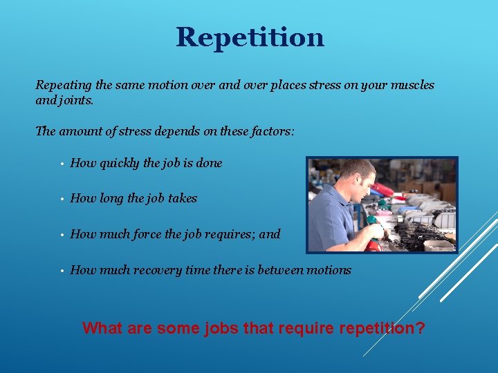 ERGONOMICS LEARNING OBJECTIVES After completing this lesson you