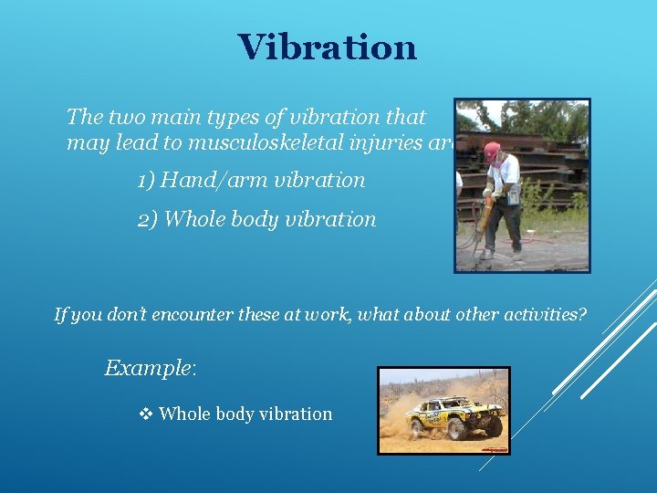 ERGONOMICS LEARNING OBJECTIVES After completing this lesson you