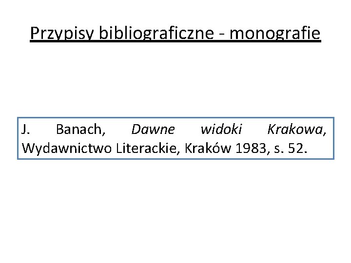 Przypisy bibliograficzne monografie J Banach Dawne widoki Krakowa