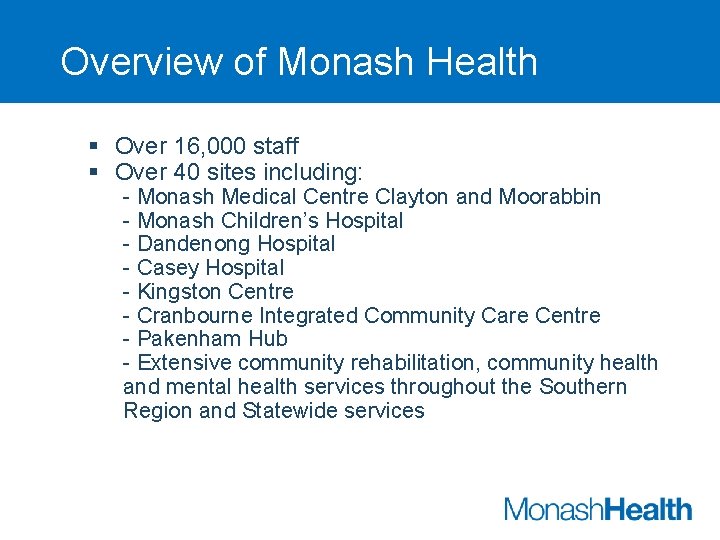 Psychology Placement Student Orientation Overview of Monash Health