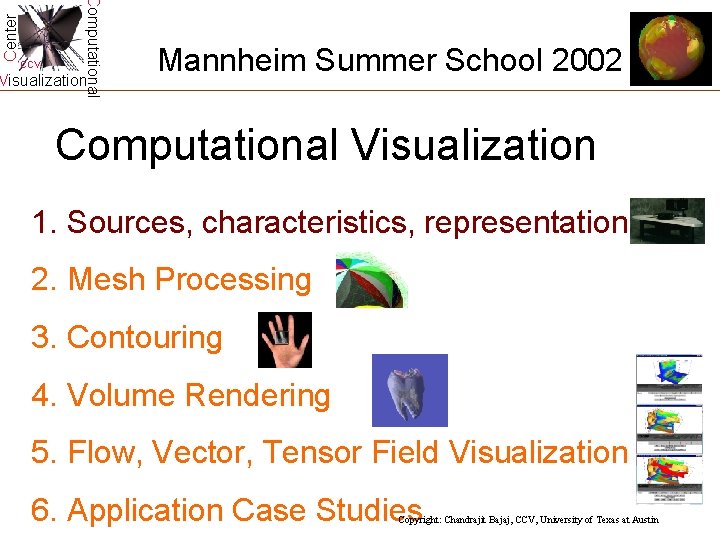 Center Computational CCV Visualization Mannheim Summer School 2002