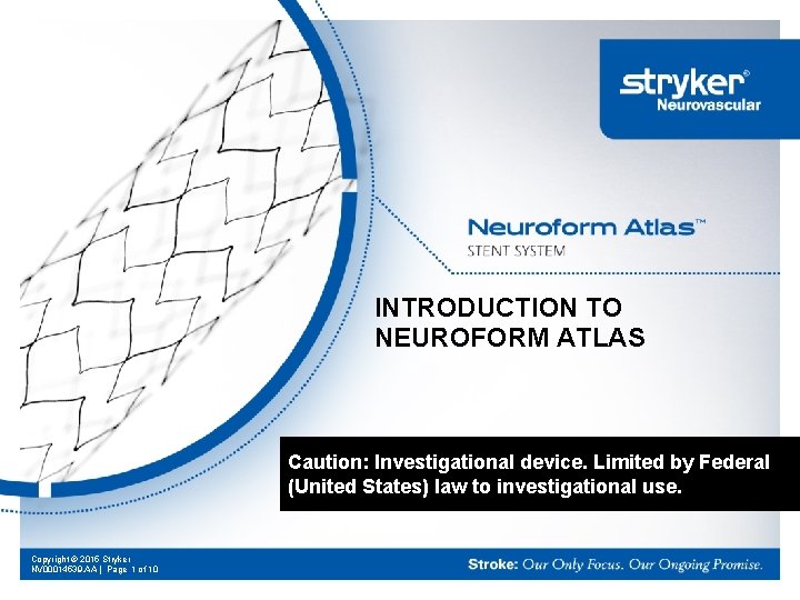 INTRODUCTION TO NEUROFORM ATLAS Caution Investigational device Limited