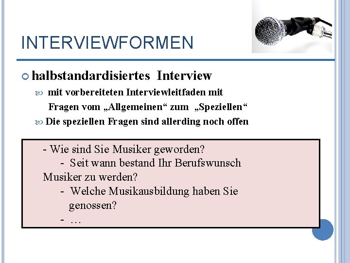 INTERVIEW VS FRAGEBOGEN ARBEITSSCHRITTE IM PROJEKT Themenwahl Entwicklung