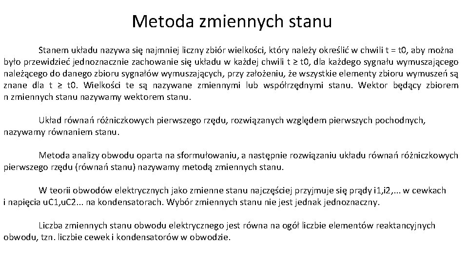 Modele operatorowe elementw obwodu Transmitancja operatorowa obwodw Metoda