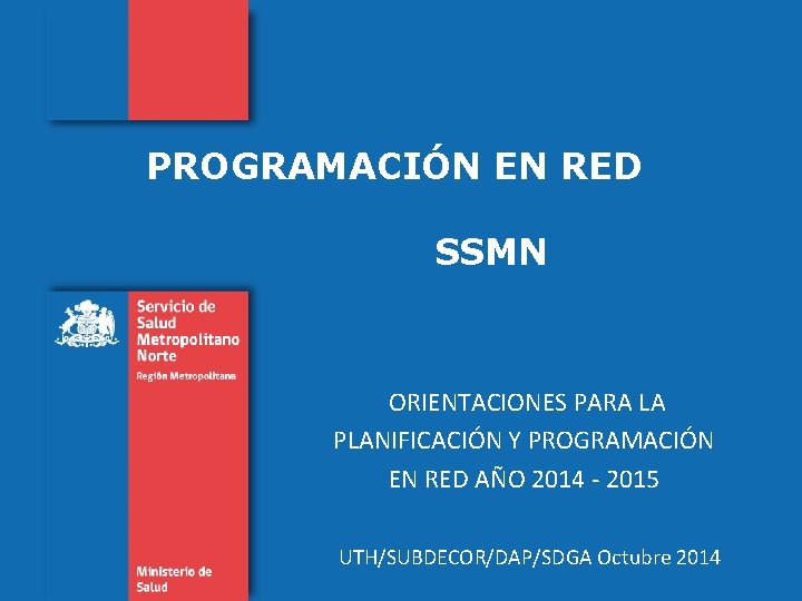 PROGRAMACIN EN RED SSMN ORIENTACIONES PARA LA PLANIFICACIN