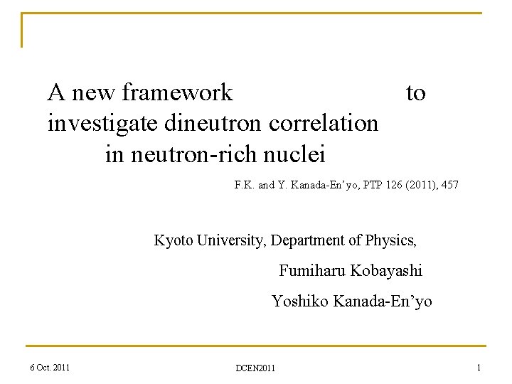 A new framework investigate dineutron correlation in neutronrich