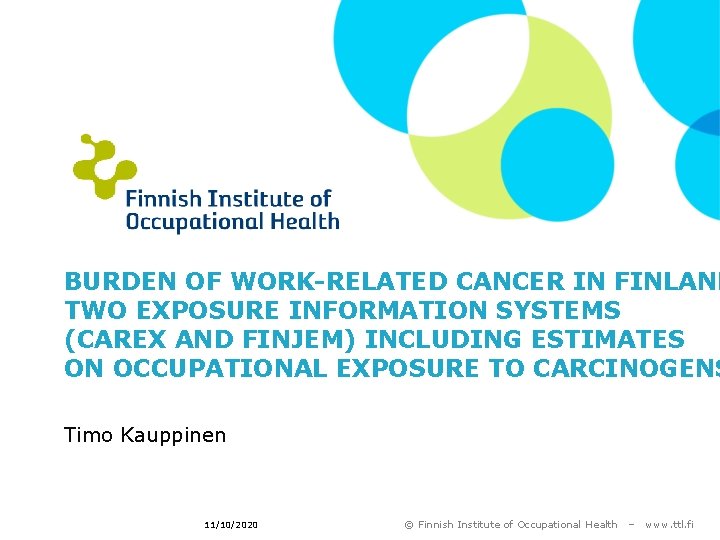 BURDEN OF WORKRELATED CANCER IN FINLAND TWO EXPOSURE