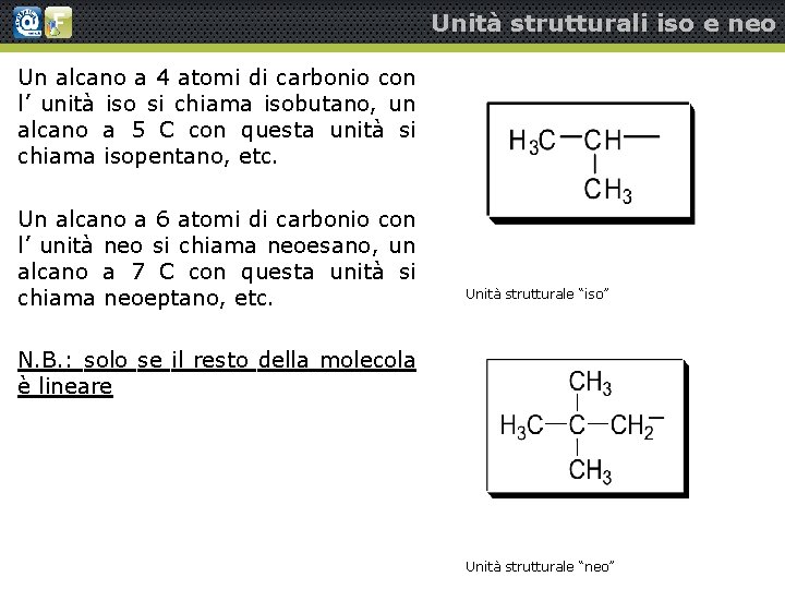 Nomenclatura propriet fisiche e rappresentazioni strutturali Alcani lineari